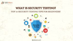 What is Security Testing? 10 Security Testing Tips For Beginners